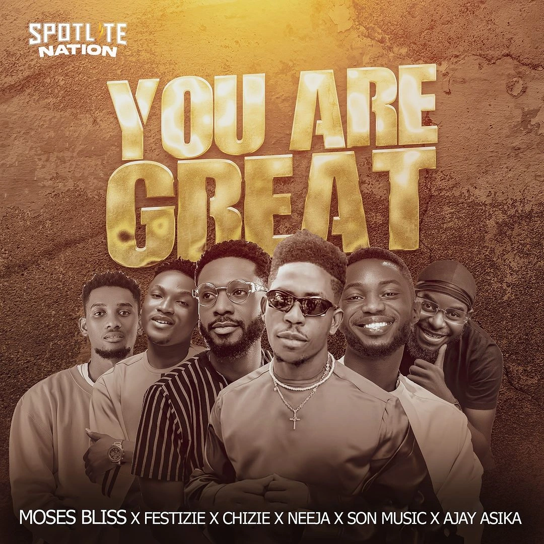 Moses Bliss – You Are Great ft Spotlite Nation (Mp3 Download, Lyrics ...